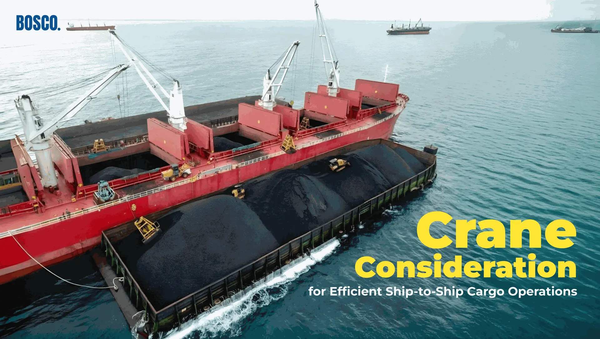 Crucial Crane Considerations for Efficient Ship-to-Ship Cargo ...